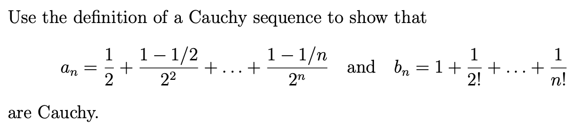 Solved Use the definition of a Cauchy sequence to show | Chegg.com