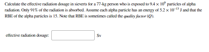 Solved Calculate the effective radiation dosage in sieverts | Chegg.com