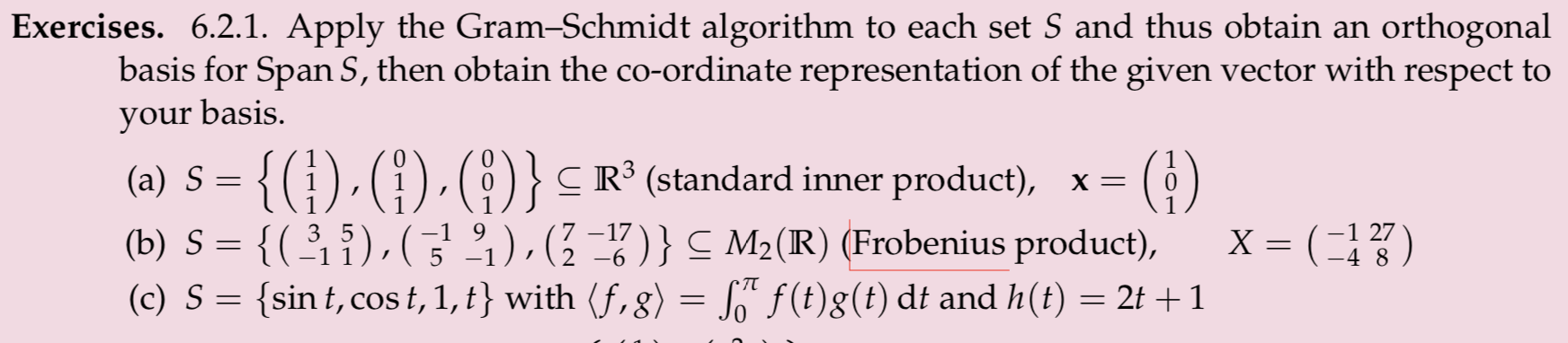 Solved Exercises. 6.2.1. Apply the Gram-Schmidt algorithm to | Chegg.com