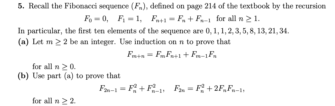 Solved 5. Recall the Fibonacci sequence (Fn), defined on | Chegg.com