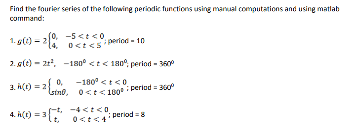 Solved Find the fourier series of the following periodic | Chegg.com