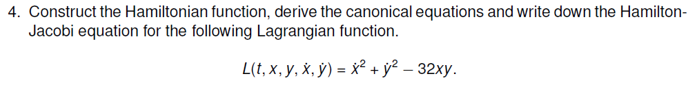 Solved 4. Construct the Hamiltonian function, derive the | Chegg.com