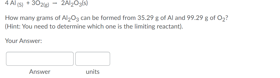 Solved 4 Al (S) +302(g) 2Al2O3(s) How many grams of Al2O3 | Chegg.com
