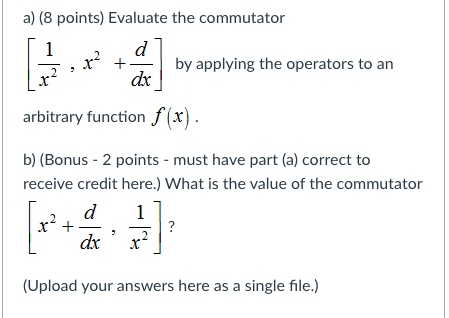 Solved a) (8 points) Evaluate the commutator 1 d + by | Chegg.com