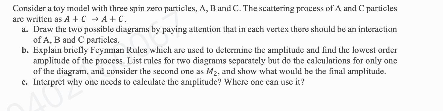 Solved Consider a toy model with three spin zero particles, | Chegg.com
