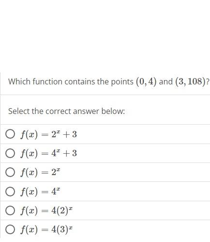Solved Which function contains the points (0,4) and (3,108) | Chegg.com