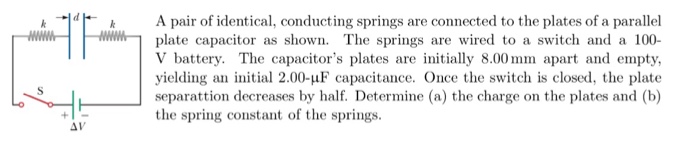 Solved 4 A pair of identical, conducting springs are | Chegg.com