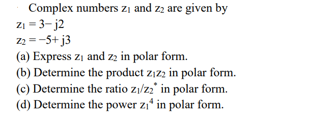 Solved Complex numbers z1 and z2 are given by | Chegg.com