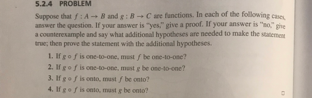 Solved 5.2.4 PROBLEM Suppose that f : A- B and g : B-> C are | Chegg.com