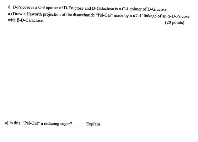 Solved 8. D-Psicose is a C-3 epimer of D-Fructose and | Chegg.com