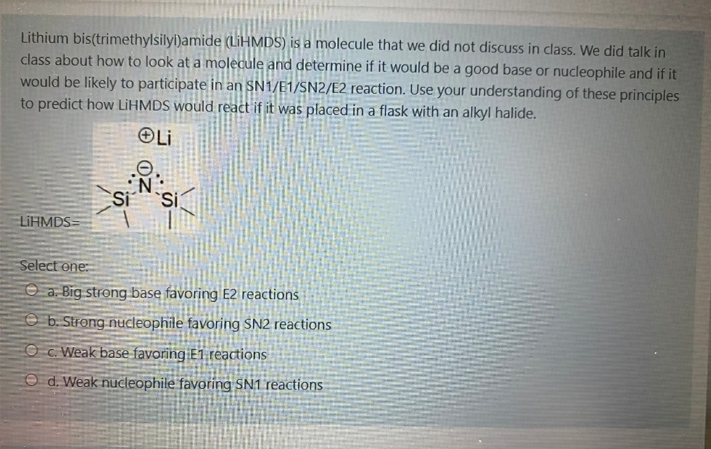 Solved Lithium bis(trimethylsilyl)amide (LiHMDS) is a | Chegg.com