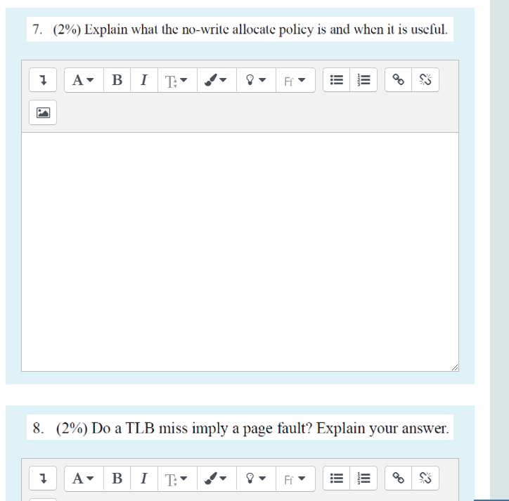 Solved 7. (2%) Explain what the no-write allocate policy is | Chegg.com Solved 7. (2%) Explain what the no-write allocate policy is | Chegg.com
