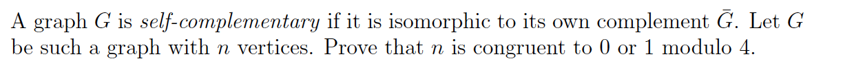 Solved A graph G is self-complementary if it is isomorphic | Chegg.com