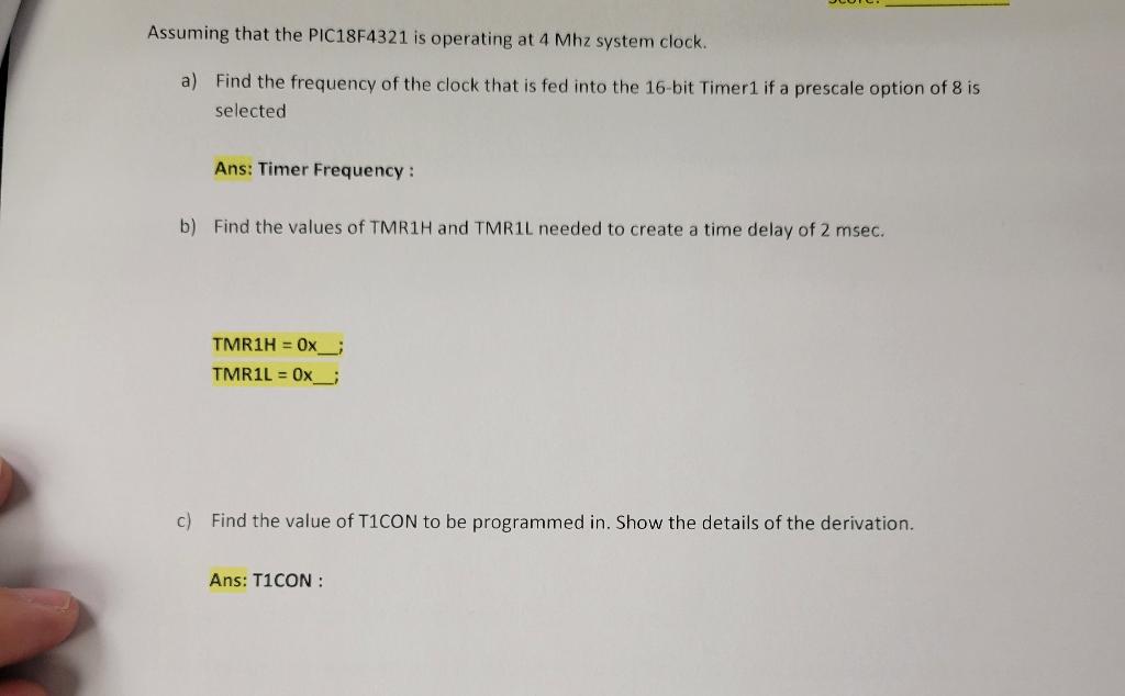 Solved Assuming that the PIC18F4321 is operating at 4Mhz | Chegg.com