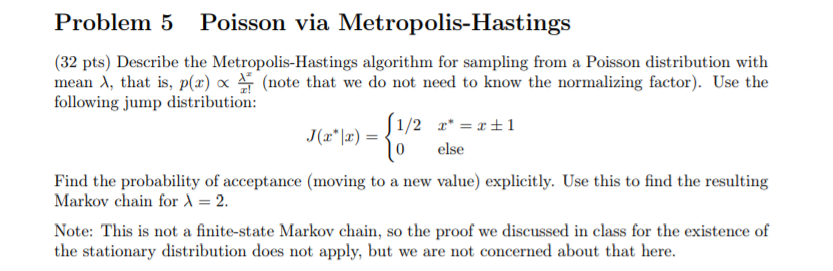 Problem 5 Poisson via Metropolis-Hastings (32 pts) | Chegg.com