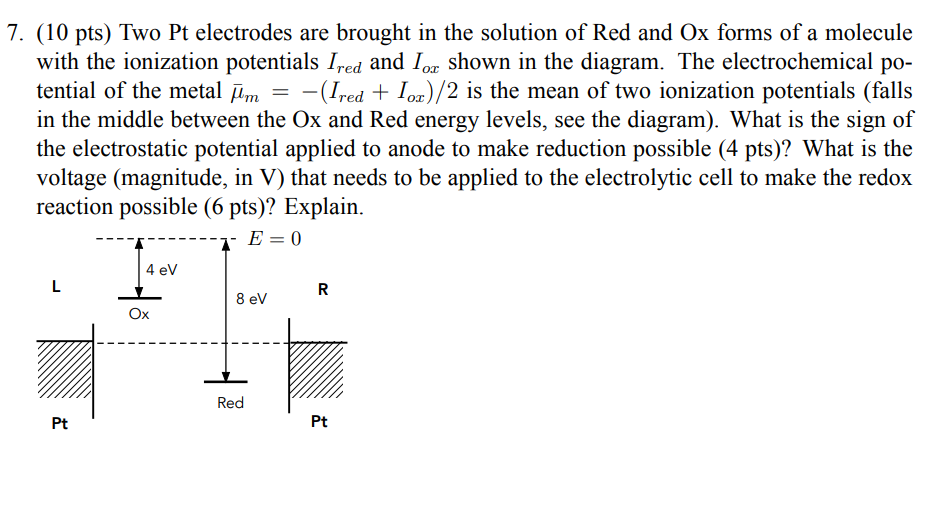 Solved (10 ﻿pts) ﻿Two Pt electrodes are brought in the | Chegg.com