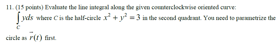 11. (15 points) Evaluate the line integral along the | Chegg.com