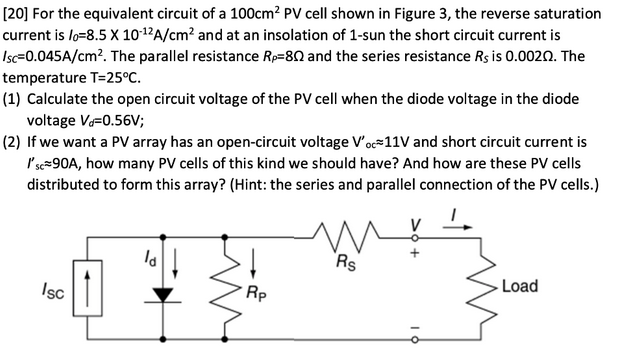 Solved [20] For the equivalent circuit of a 100cm2 PV cell | Chegg.com