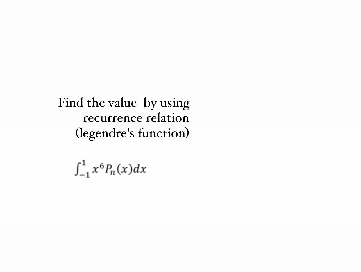 Solved Find the value by using recurrence relation | Chegg.com