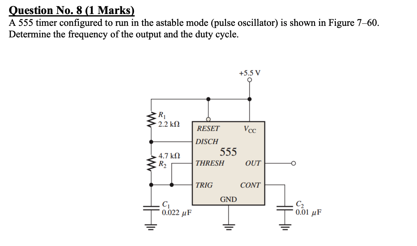 Solved Question No. 8 (1 Marks) A 555 timer configured to | Chegg.com