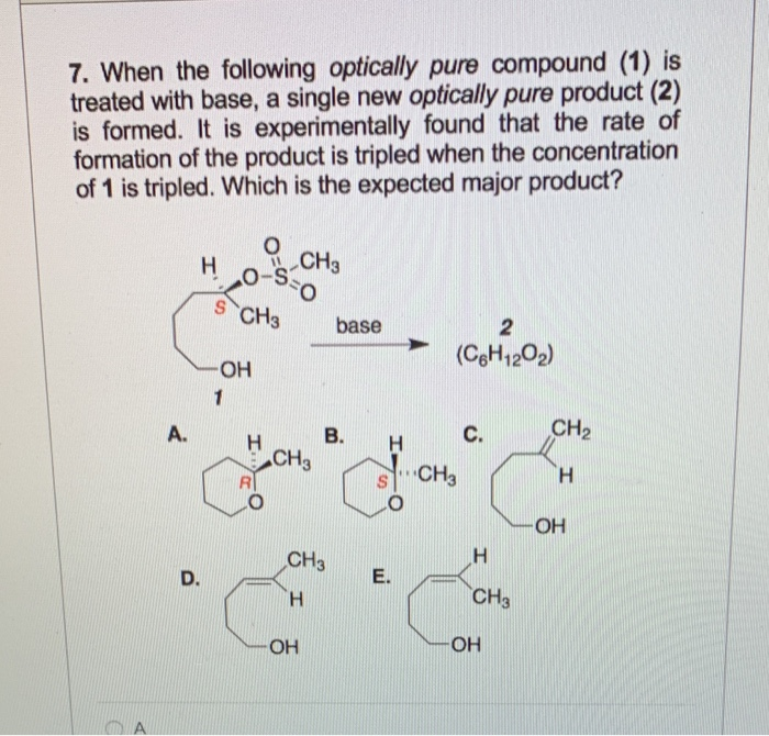 Solved 7. When the following optically pure compound (1) is | Chegg.com