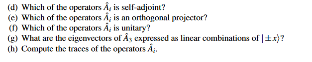 Solved (d) Which of the operators A^i is self-adjoint? (e) | Chegg.com