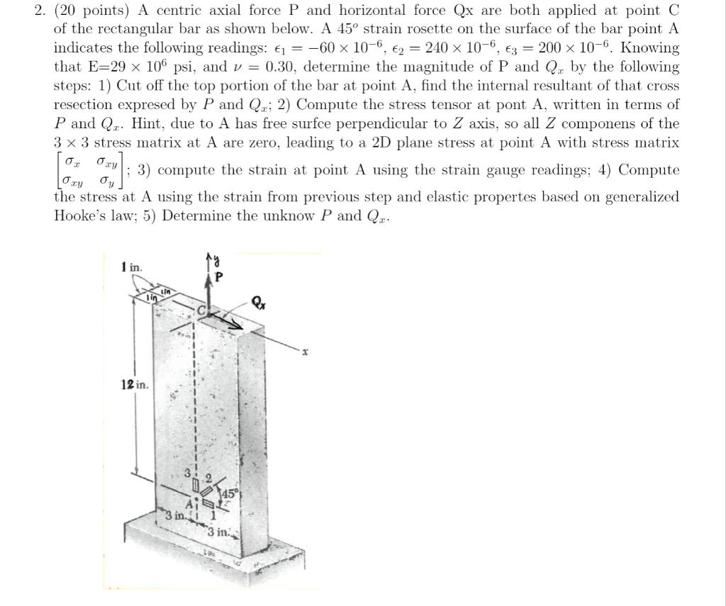 Solved 2. (20 points) A centric axial force P and horizontal | Chegg.com