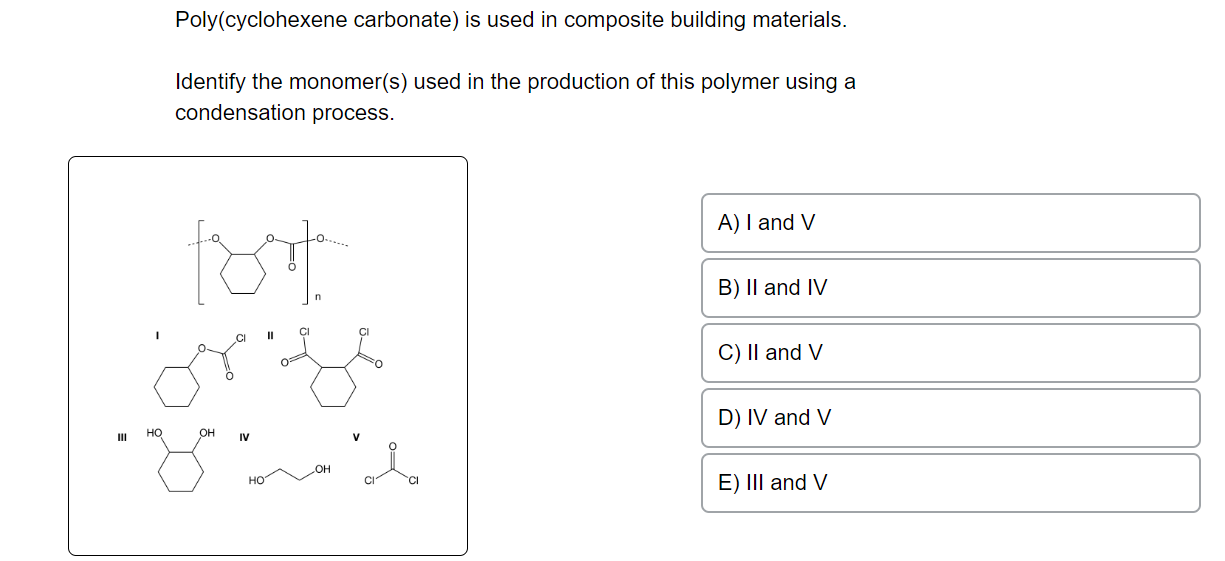 Solved Poly(cyclohexene carbonate) ﻿is used in composite | Chegg.com
