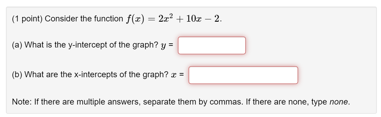 Solved (1 point) Consider the function f(x) = 2x2 + 10x – 2. | Chegg.com