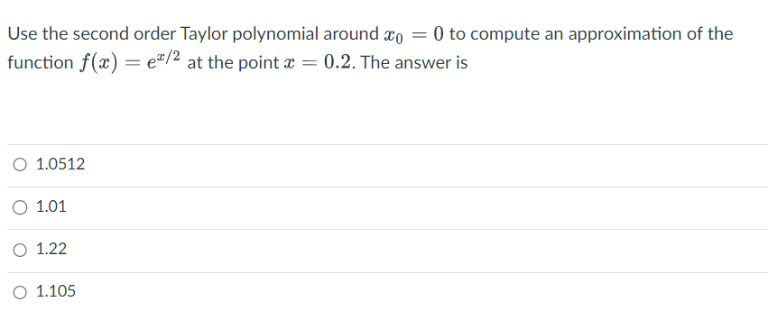 Solved Use the second order Taylor polynomial around x0=0 to | Chegg.com