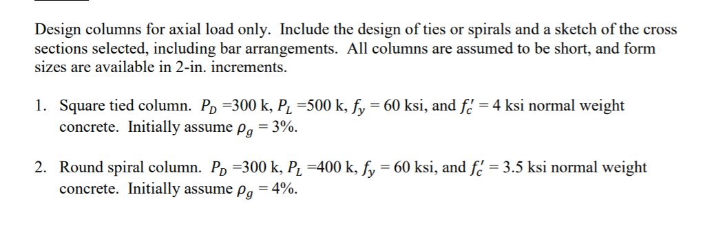 Solved Design columns for axial load only. Include the | Chegg.com