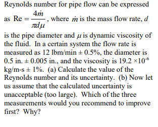 Solved Reynolds number for pipe flow can be expressed 4m as | Chegg.com