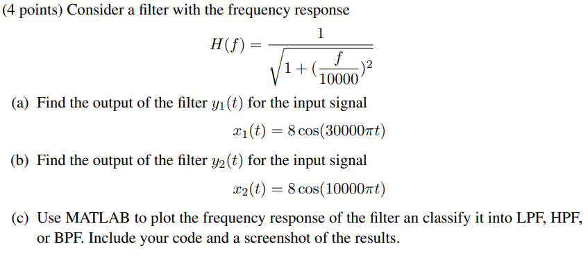 Solved (4 points) Consider a filter with the frequency | Chegg.com