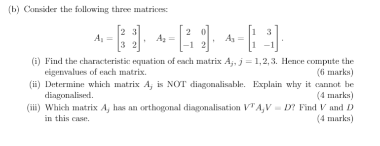 Solved (b) Consider the following three matrices: 20 3 A 2 3 | Chegg.com
