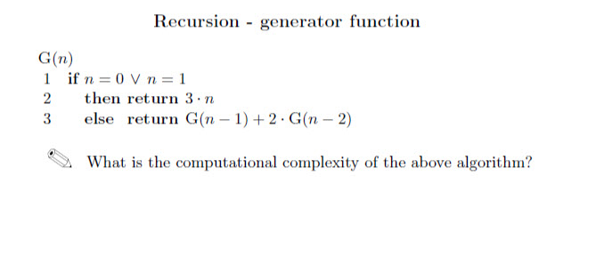 Solved G(n)1 if n=0∨n=12 then return 3⋅n3 else return | Chegg.com