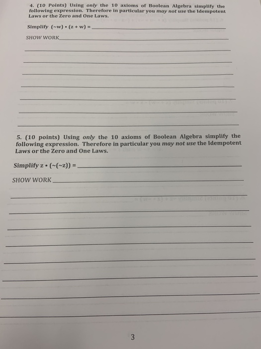 Solved 4. (10 Points) Using only the 10 axioms of Boolean | Chegg.com Solved 4. (10 Points) Using only the 10 axioms of Boolean | Chegg.com