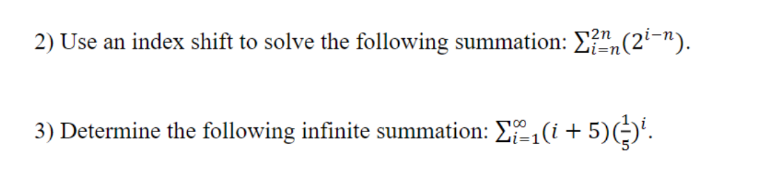 Solved 2) Use an index shift to solve the following | Chegg.com