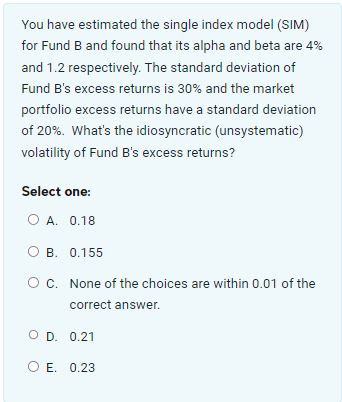 Solved You have estimated the single index model (SIM)for | Chegg.com