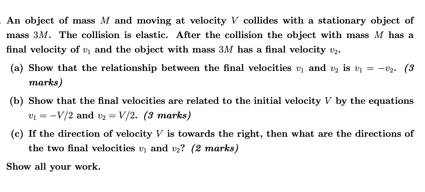 Solved An object of mass M and moving at velocity V collides | Chegg.com