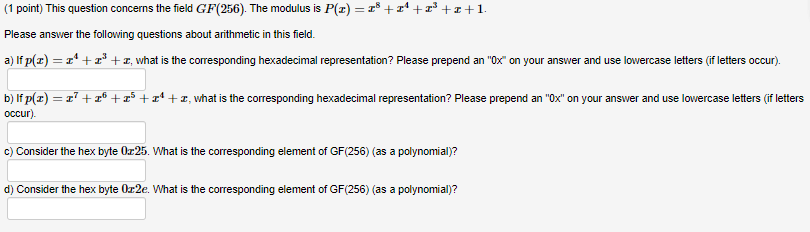 Solved (1 point) This question concerns the field GF(256). | Chegg.com