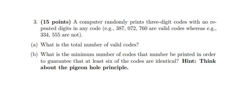 Solved 3. (15 points) A computer randomly prints three-digit | Chegg.com