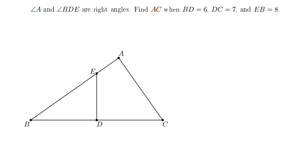 Solved ZA and ZBDE are right angles. Find AC when BD = 6, DC | Chegg.com