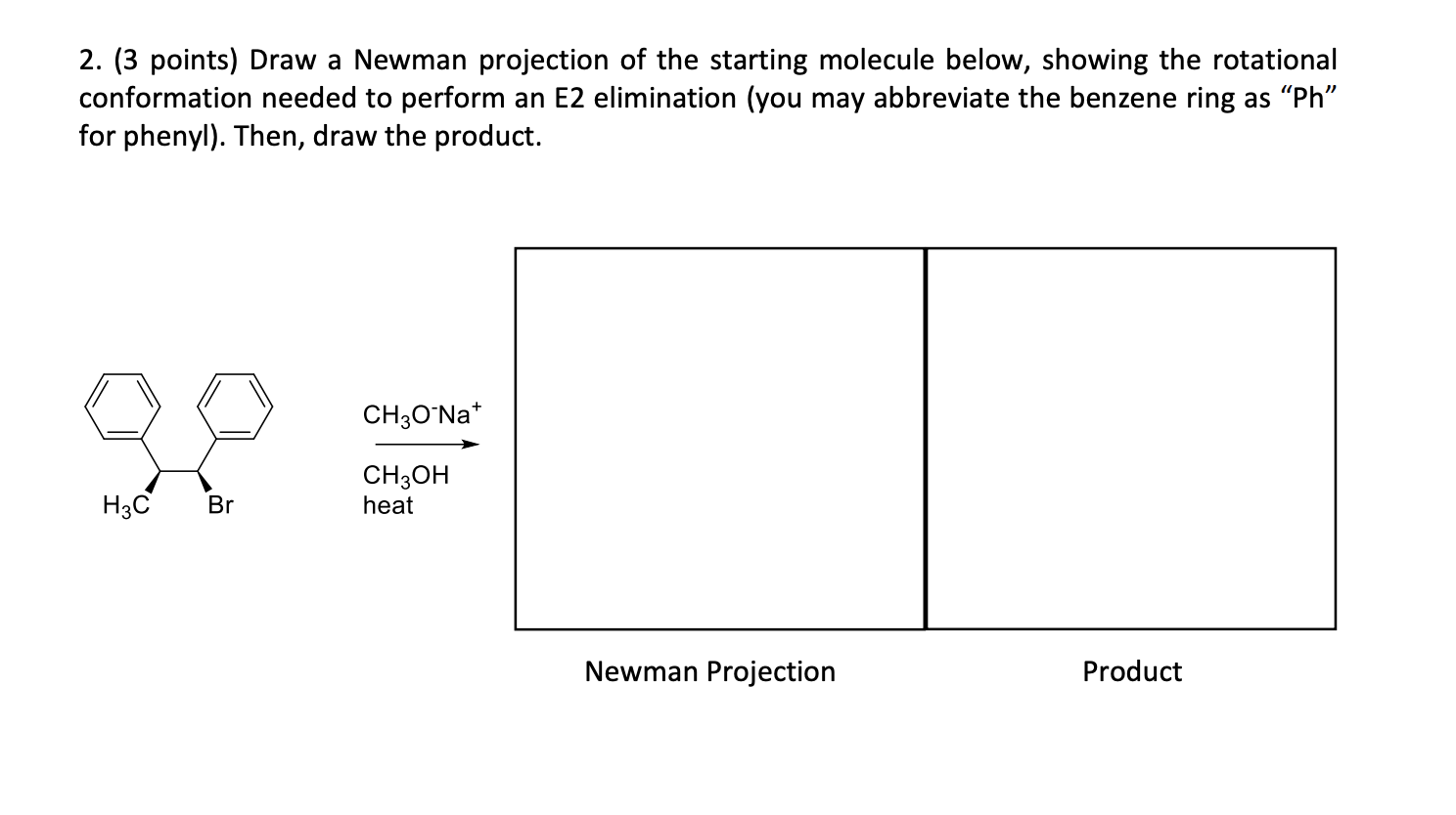 Solved Draw a Newman projection of the starting molecule | Chegg.com