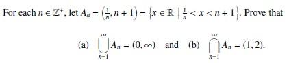 Solved For each n∈Z+, let An=(n1,n+1)={x∈R∣n1 | Chegg.com