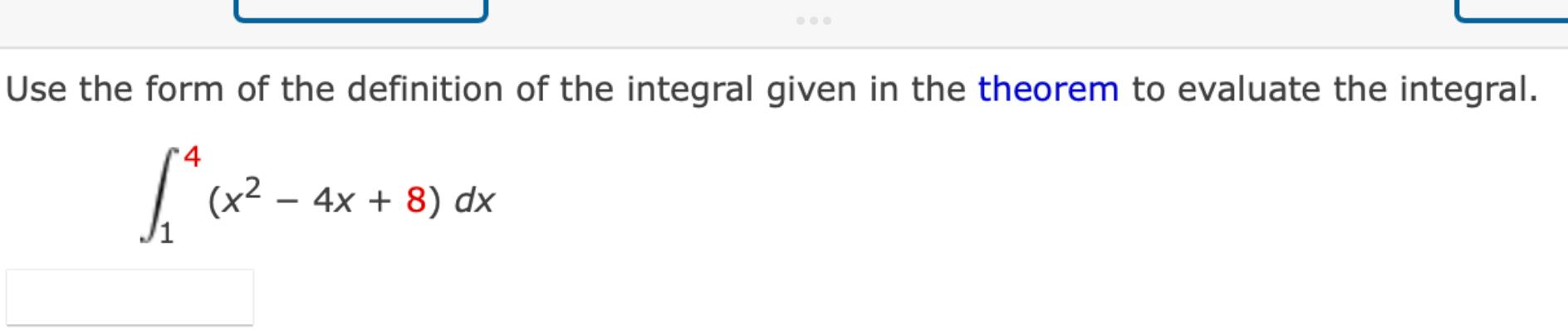 Solved Use the form of the definition of the integral given | Chegg.com
