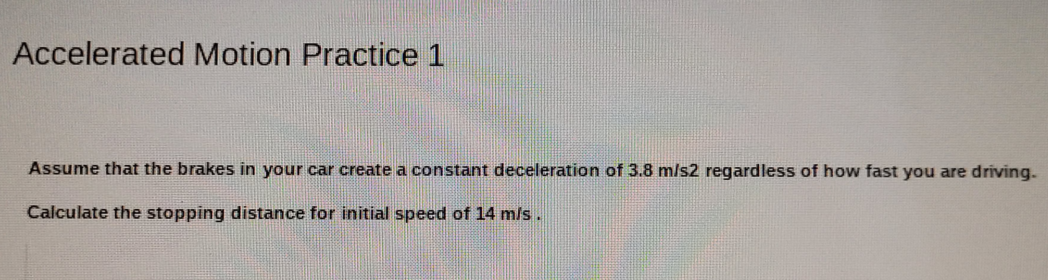 Solved Accelerated Motion Practice 1 Assume that the brakes | Chegg.com