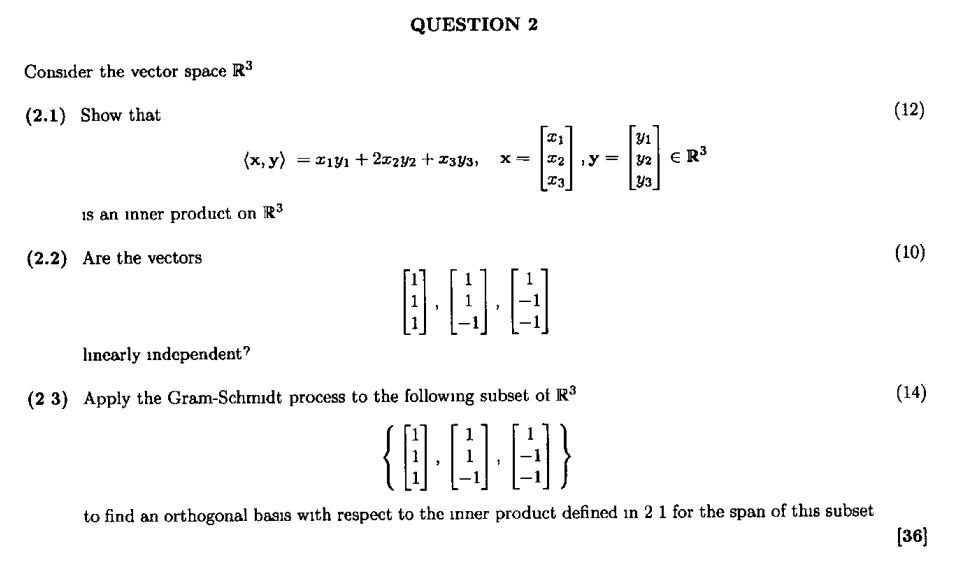 Solved QUESTION 2 Consider the vector space R3 (2.1) Show | Chegg.com