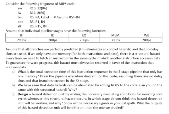 SW Consider the following fragment of MIPS code: R16, | Chegg.com