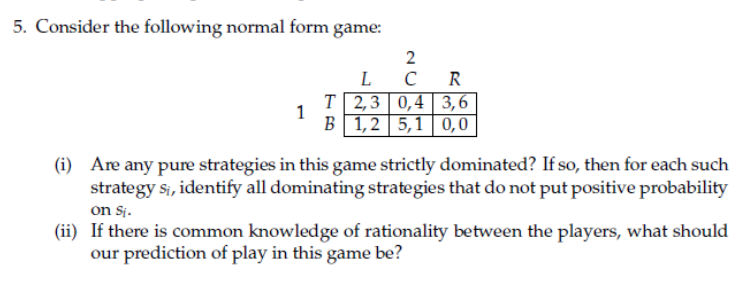 Solved 5. Consider the following normal form game: 2 L с R 1 | Chegg.com