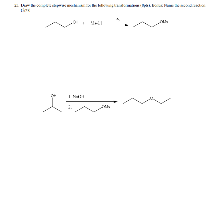 Solved 25. Draw the complete stepwise mechanism for the | Chegg.com